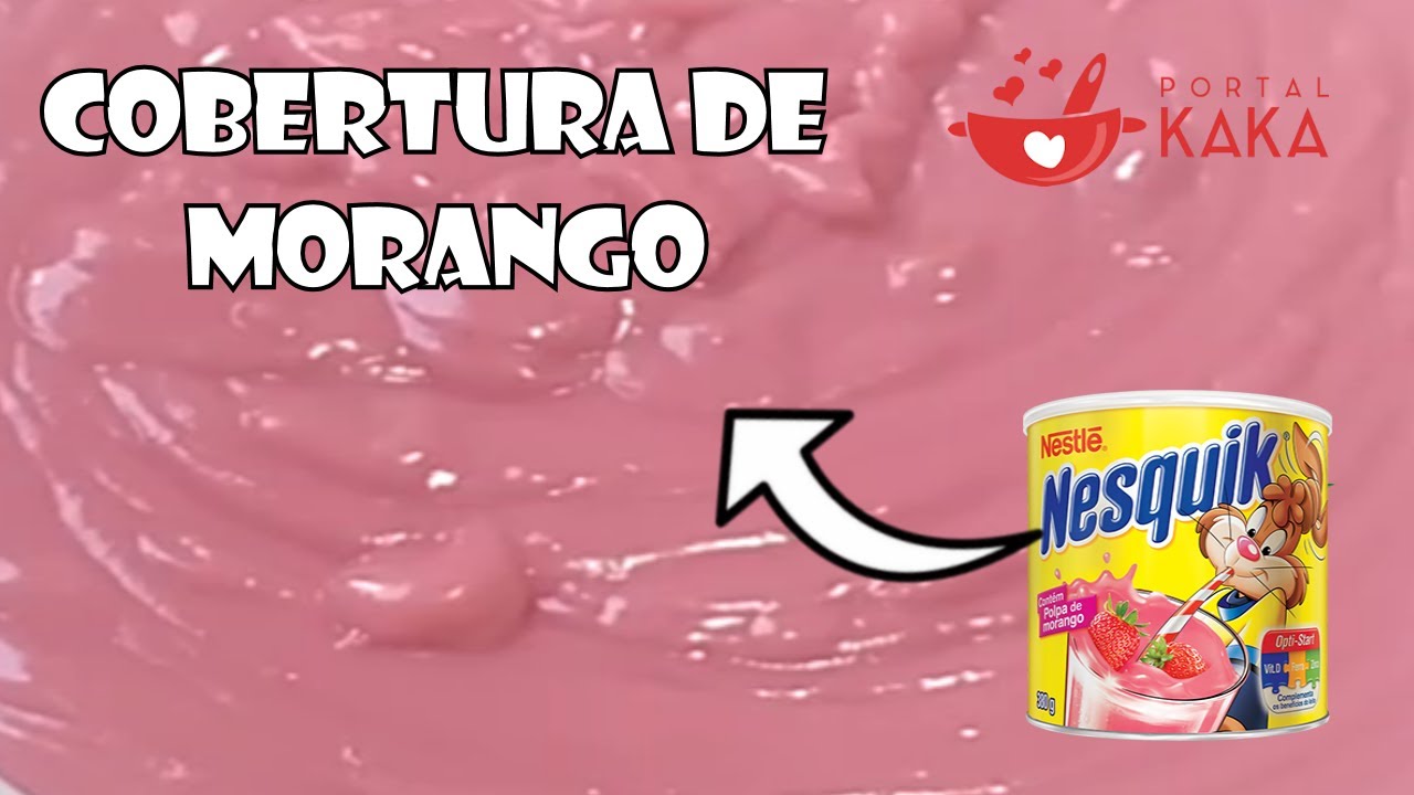 COBERTURA de MORANGO NESQUIK para Bolos e Sobremesas Diversas - YouTube