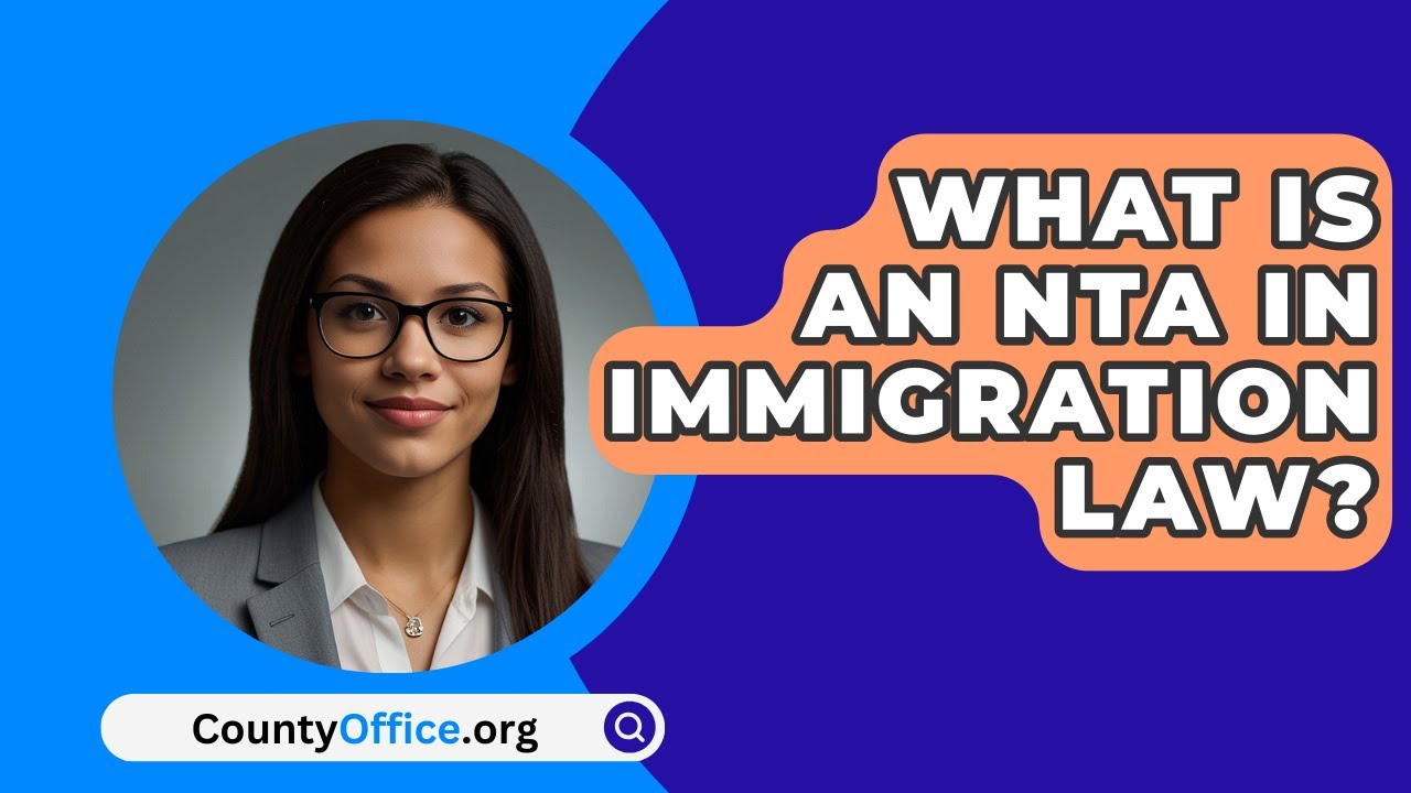 What Is An NTA In Immigration Law? - CountyOffice.org - YouTube