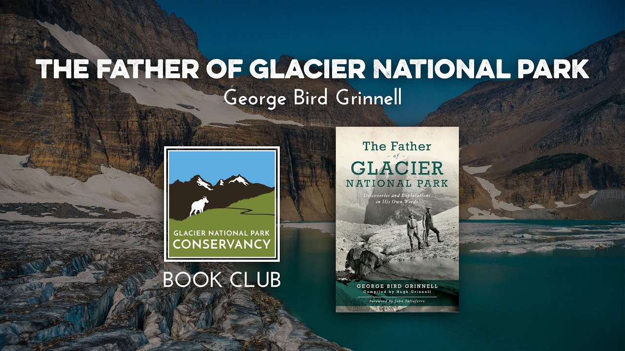 Glacier Book Club - The Father of Glacier National Park - YouTube