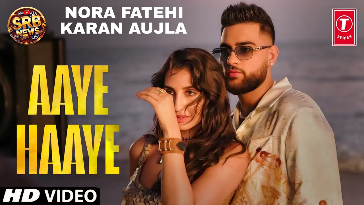 Aaye Haaye Song Karan Aujla, Nora Fatehi, Neha Kakkar | Aaye Haaye Nora ...