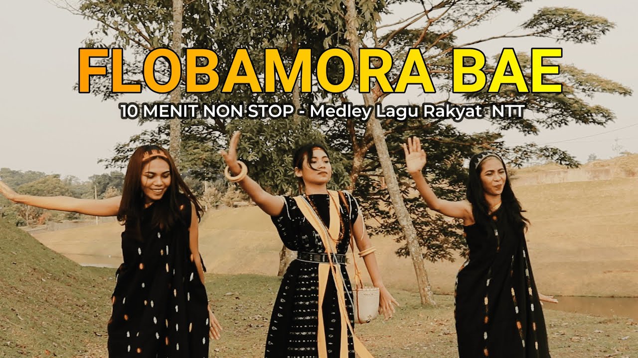 Flobamora Bae - Medley Lagu Rakyat NTT ~10 Menit Nonstop l Vol.1 l ...