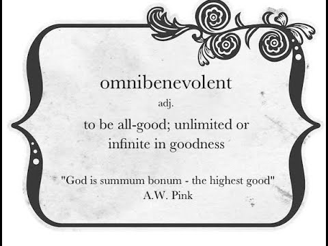 Attributes of God (Part 3) - Omnibenevolence - YouTube