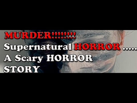 MURDER!!!!Super Natural Horror Story - YouTube