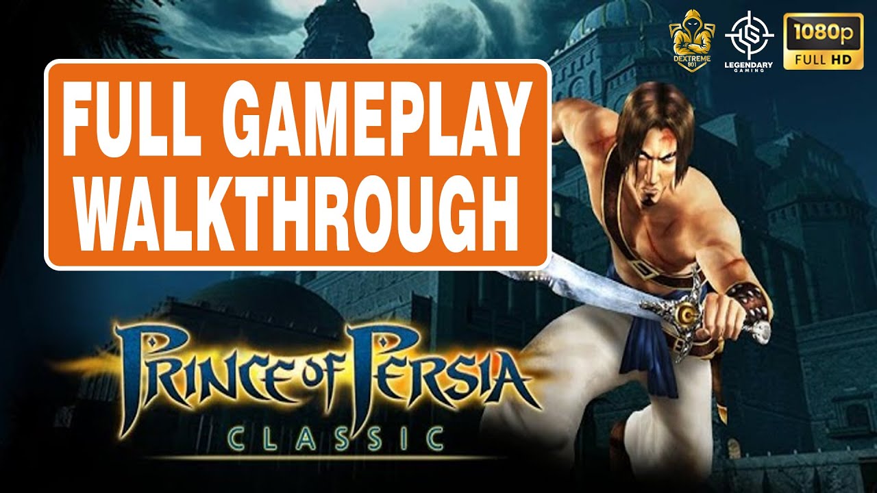 Prince of Persia Classic 2007 | Full Gameplay Walkthrough | LG | PC ...