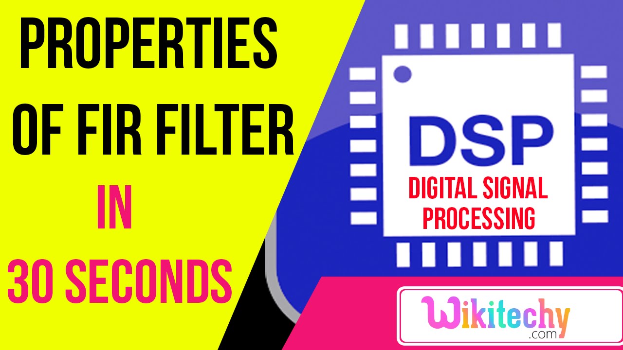 What Are The Properties Of FIR Filter Dsp Interview Questions For Ece what-are-the-properties-of-fir-filter-dsp-interview-questions-for-ece