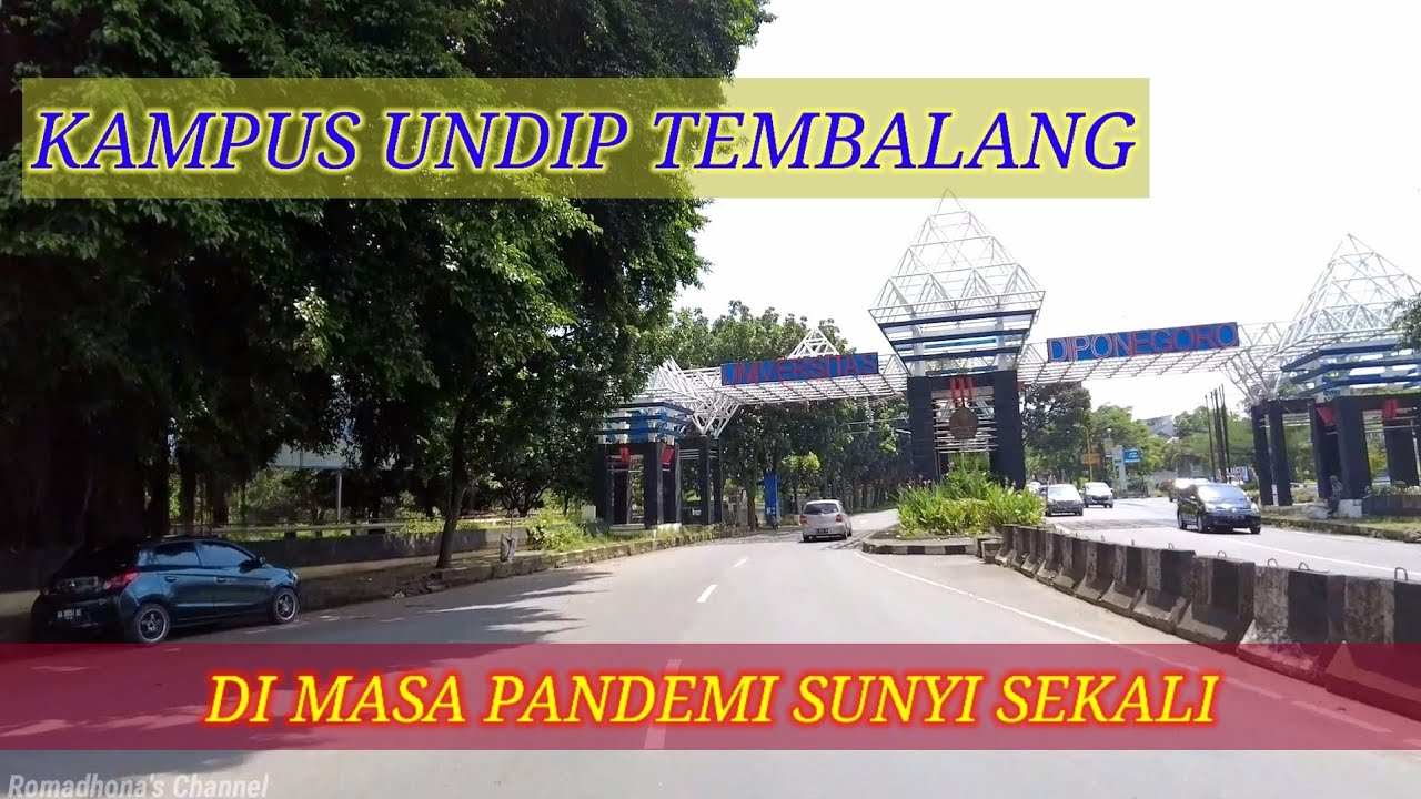 Kampus UNDIP Tembalang di Masa Pandemi - YouTube