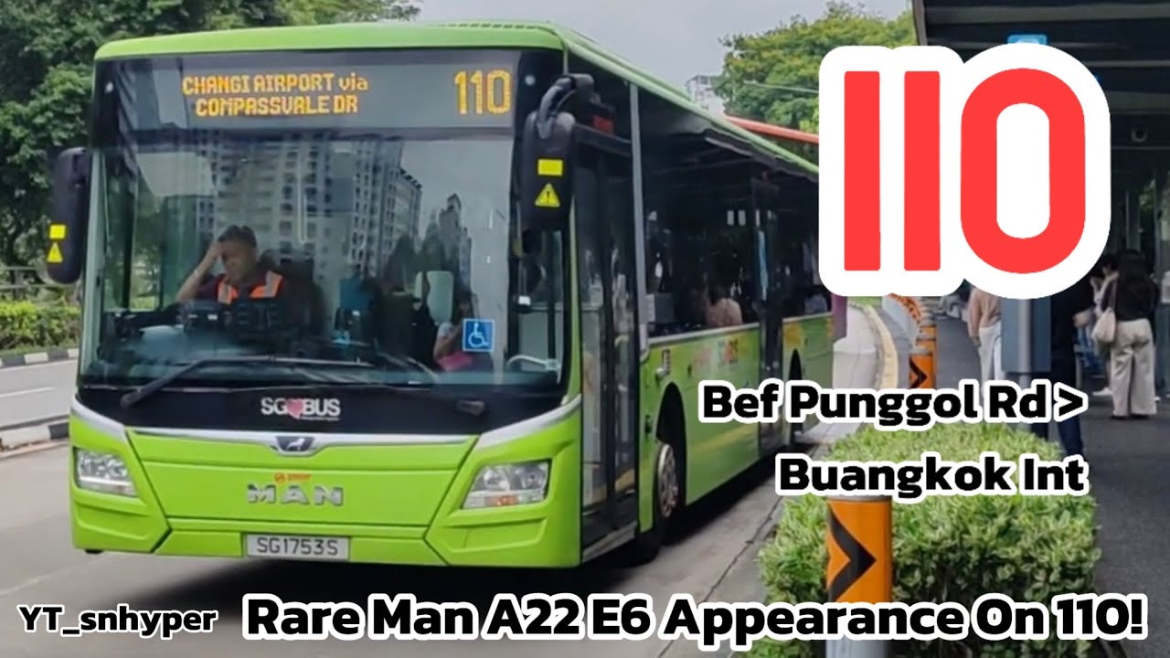 [Man A22 E6 On 110!] SG1753S Short Ride From Bef Punggol Rd - Buangkok ...