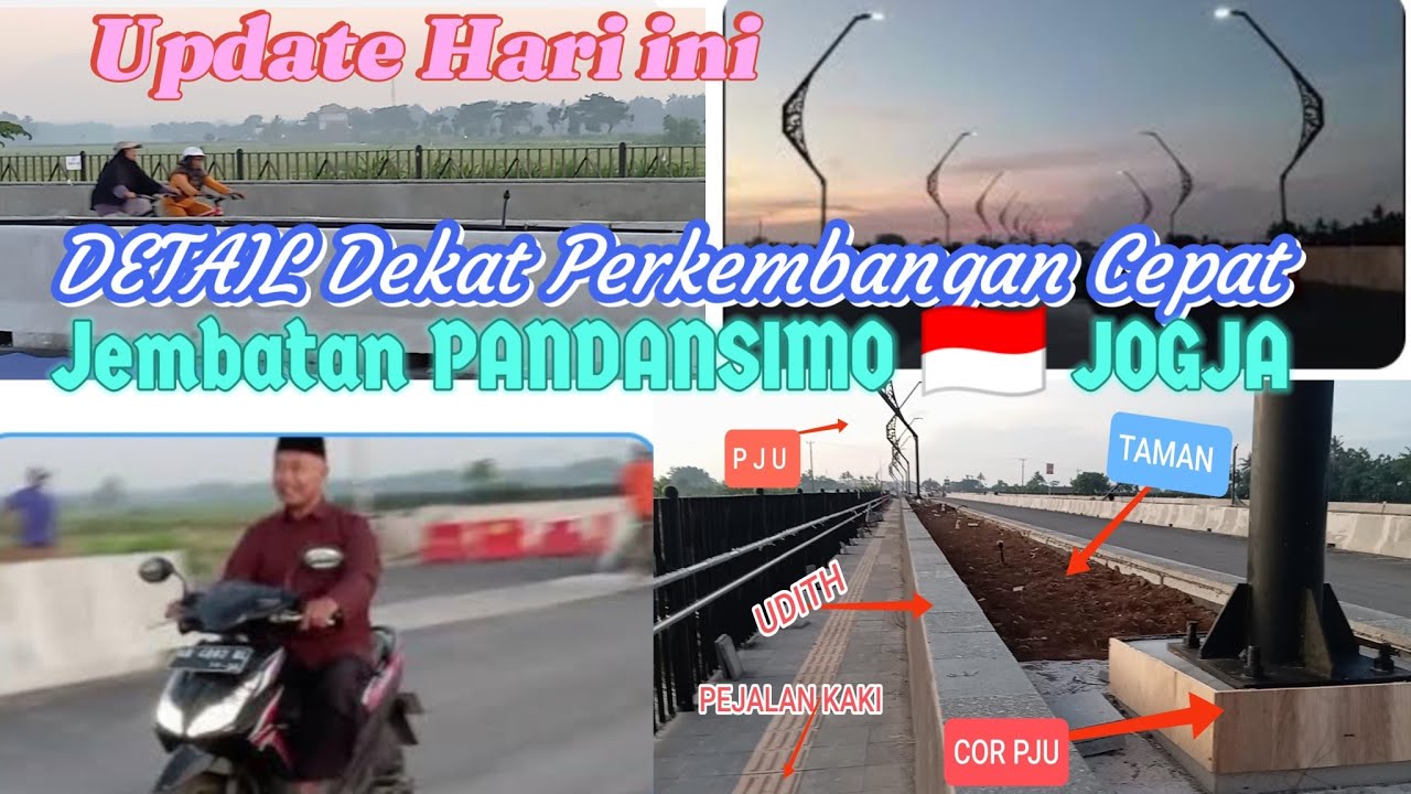 UPDATE HARI INI.DETAIL DEKAT Perkembangan Cepat PROYEK JEMBATAN ...