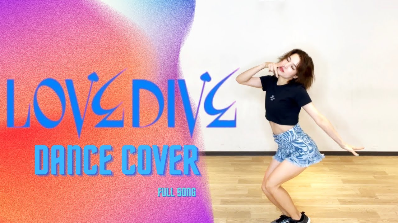 【Dance Cover】IVE 아이브 LOVE DIVE | Full Song - YouTube