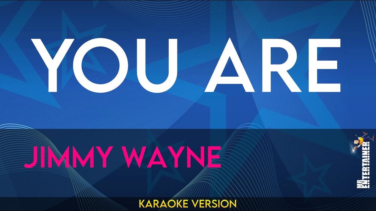 You Are - Jimmy Wayne (KARAOKE) - YouTube