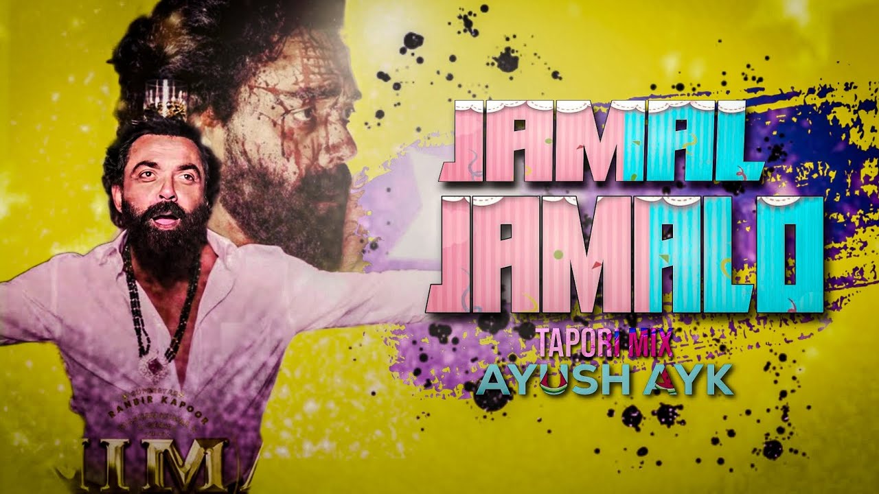 Jamal Jamalo {Animal} Tapori mix |Dj Ayush AYK | Dj Vaibhav in mix | Dj ...