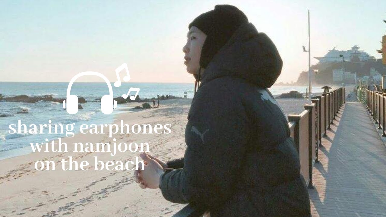 BTS ASMR] #rmusic with namjoon by the beach (share earphones and listen ...
