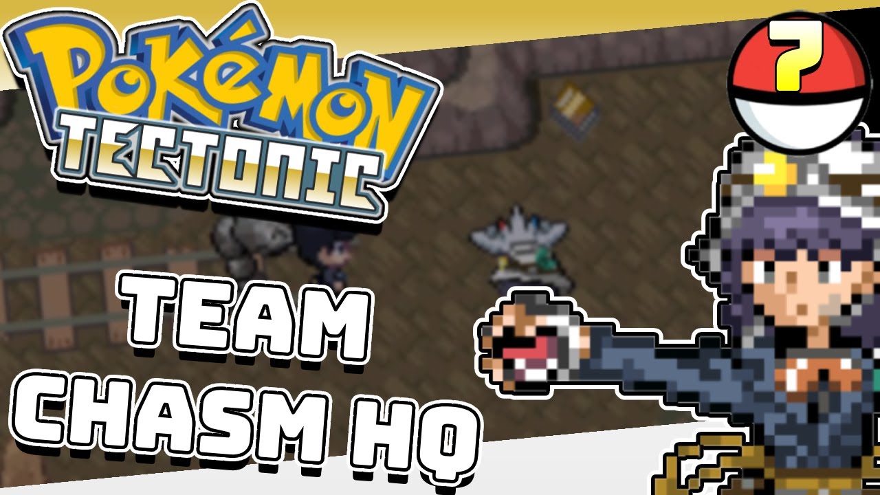 Pokémon Tectonic EP.7 - TEAM CHASM HQ! Pokemon fangame walkthrough ...
