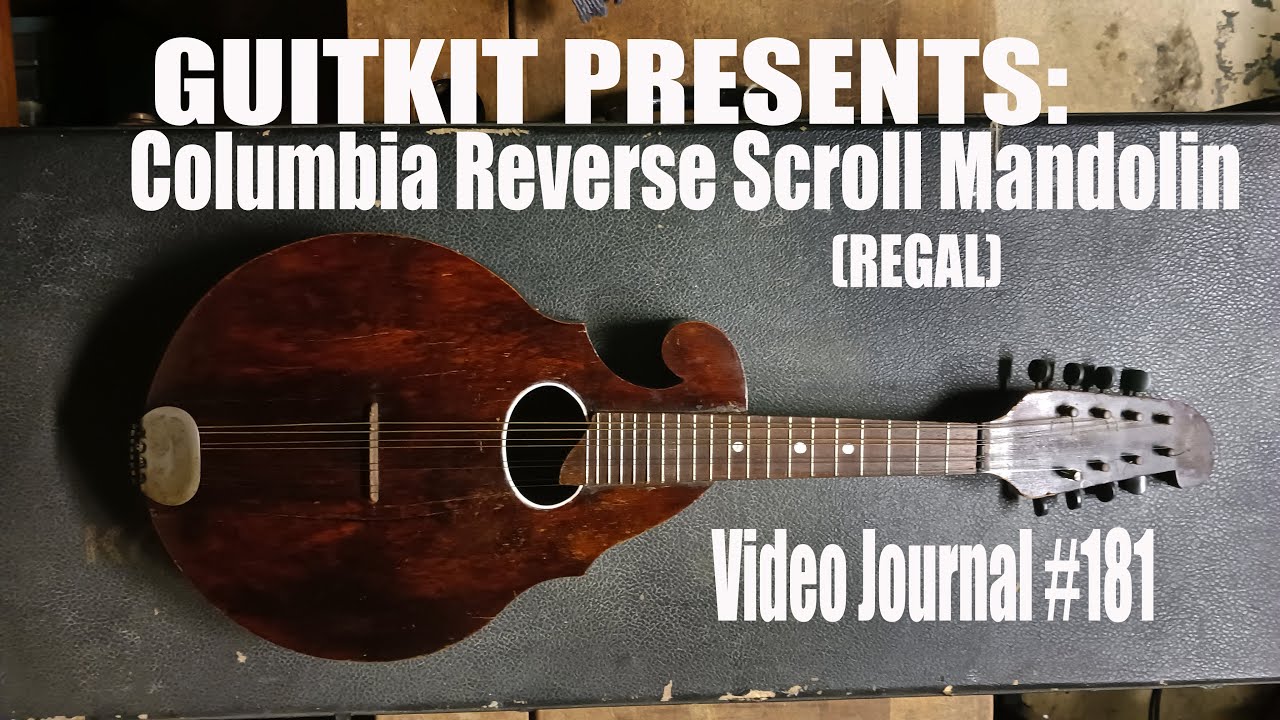 Guitkits Video Journal #181: Columbia Mandolin Reverse Half Scroll ...