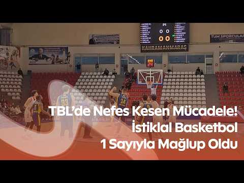 İnanılmaz Maç! Kahramanmaraş İstiklal Basketbol Son Saniyede Kaybetti