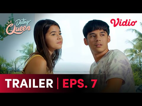 Dating Queen Eps. 7 | Trailer | Raline Shah, Deva Mahrendra, Nadine Alexandra, Richard Kyle