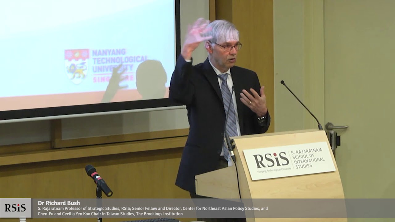 RSIS Distinguished Public Lecture by Dr Richard Bush 09 Nov 2017 - YouTube
