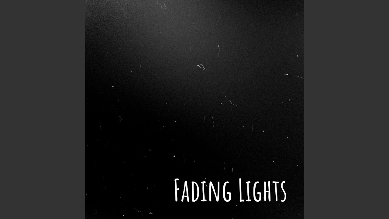 Fading Lights - YouTube