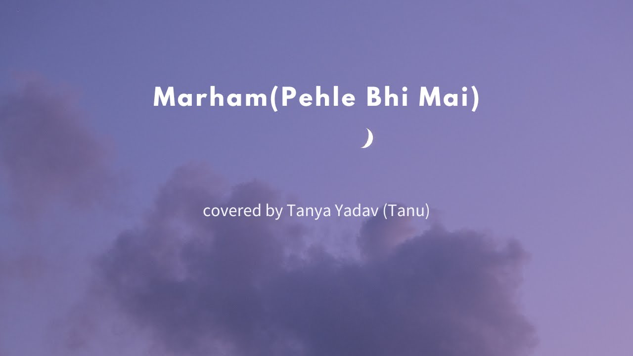 MARHAM (Pehle Bhi Main) Tanya Yadav ‖ #animalmoviesongs #tsreies - YouTube
