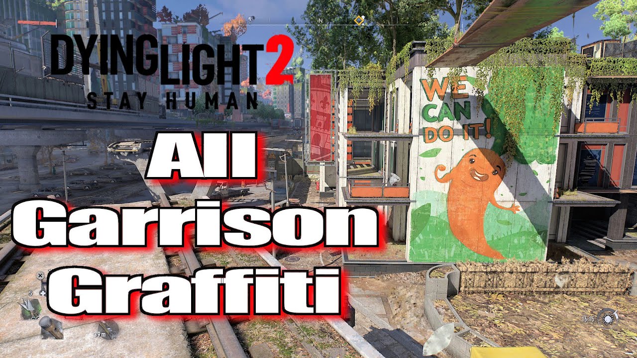 Dying Light 2 Garrison Graffiti Collectibles Guide - YouTube