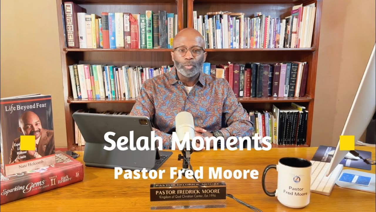 [TRY AGAIN! pt3] Selah Moments with Pastor Fred Moore - YouTube
