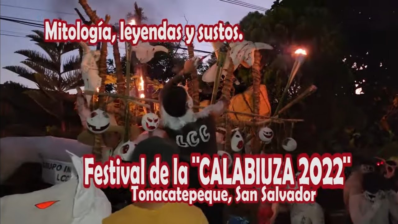LA CALABIUZA Tradiciones de Tonacatepeque, El SALVADOR 2022 - YouTube