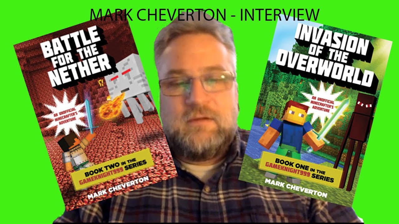 Interview w/ Author - Mark Cheverton - Gameknight999 series - Invasion ...