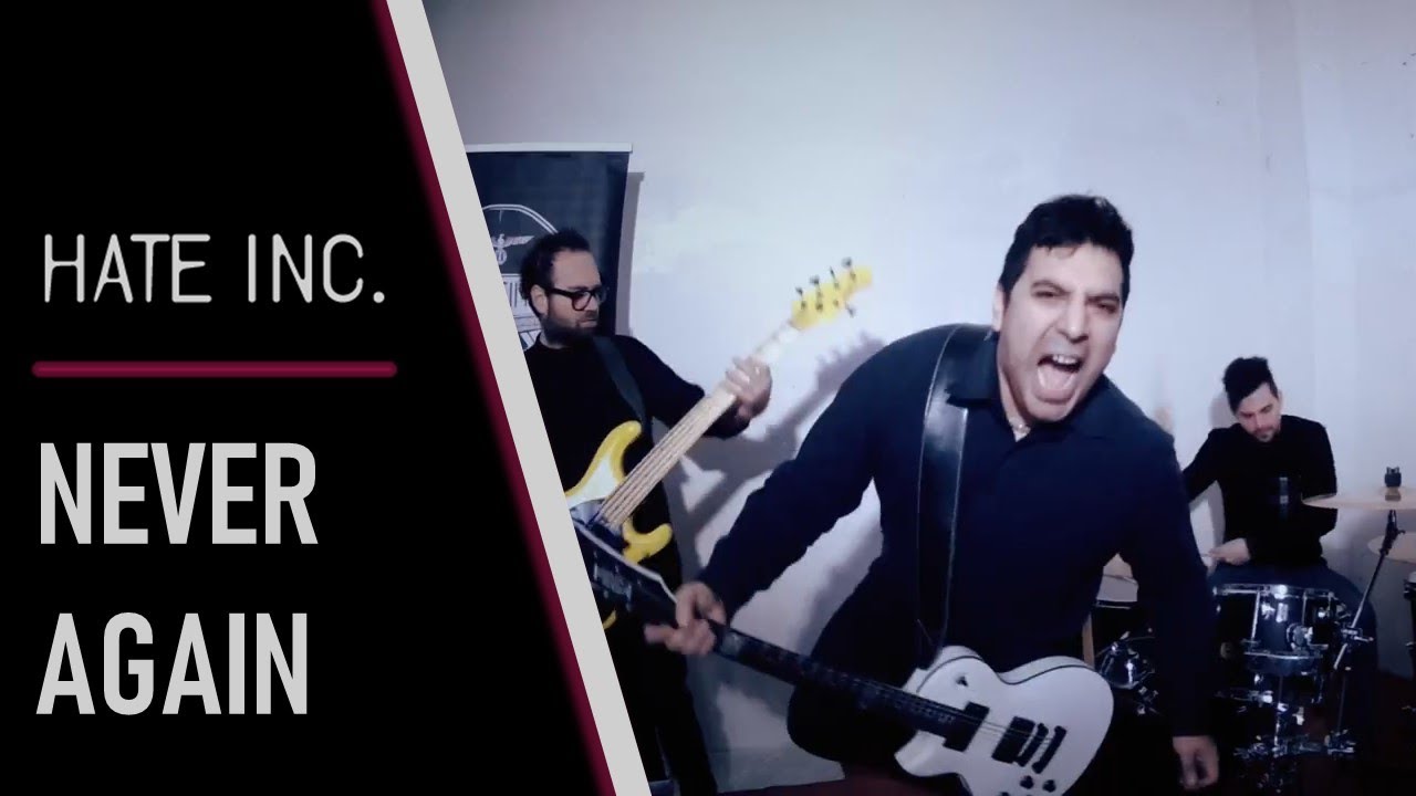 Hate Inc. - Never Again - YouTube