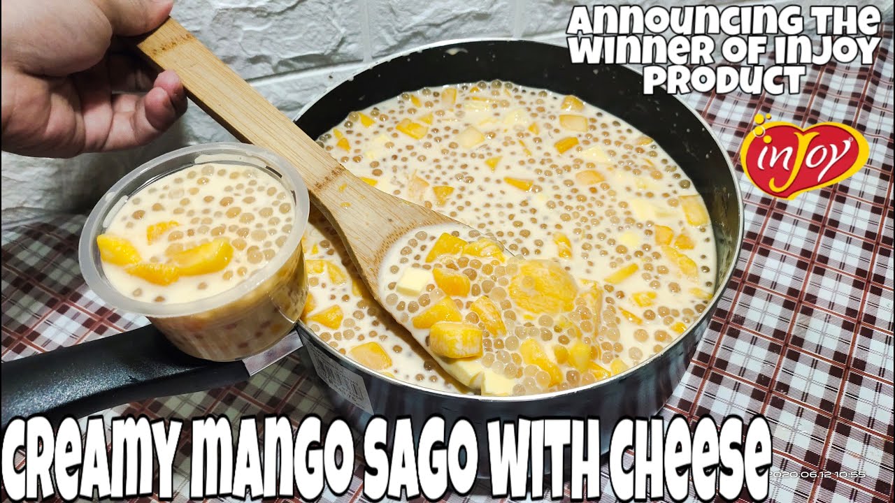 CREAMY MANGO SAGO WITH CHEESE | ANNOUNCING THE WINNER OF INJOY PRODUCT ...
