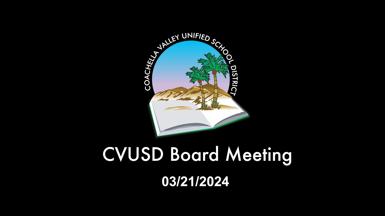 CVUSD Board Meeting 03/21/2024 - YouTube
