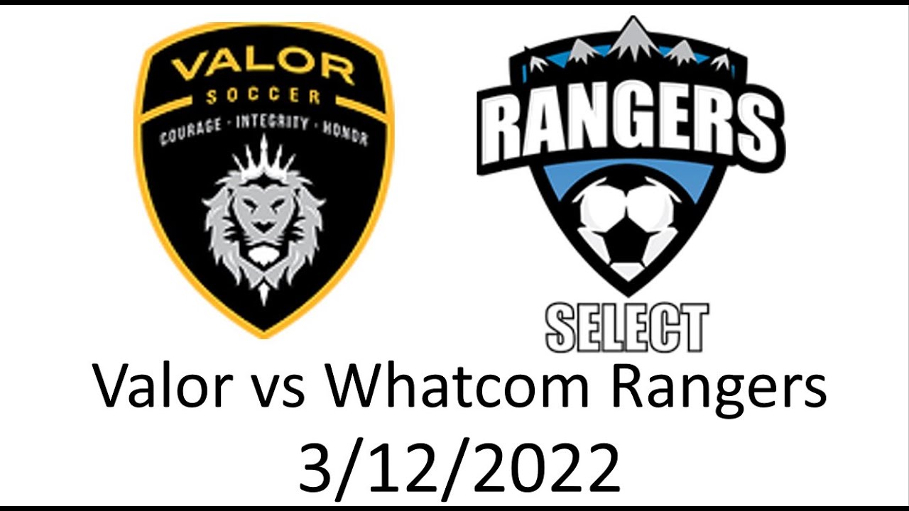 3-12-2022: Valor B10 PG U12 vs Whatcom FC Rangers - YouTube