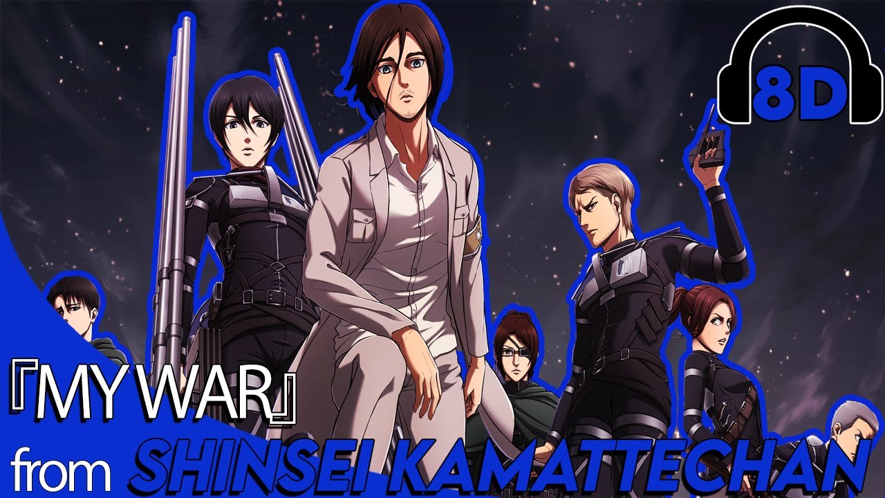 Attack on Titan Season 4 (OPENING FULL) | Shinsei Kamattechan - My War ...