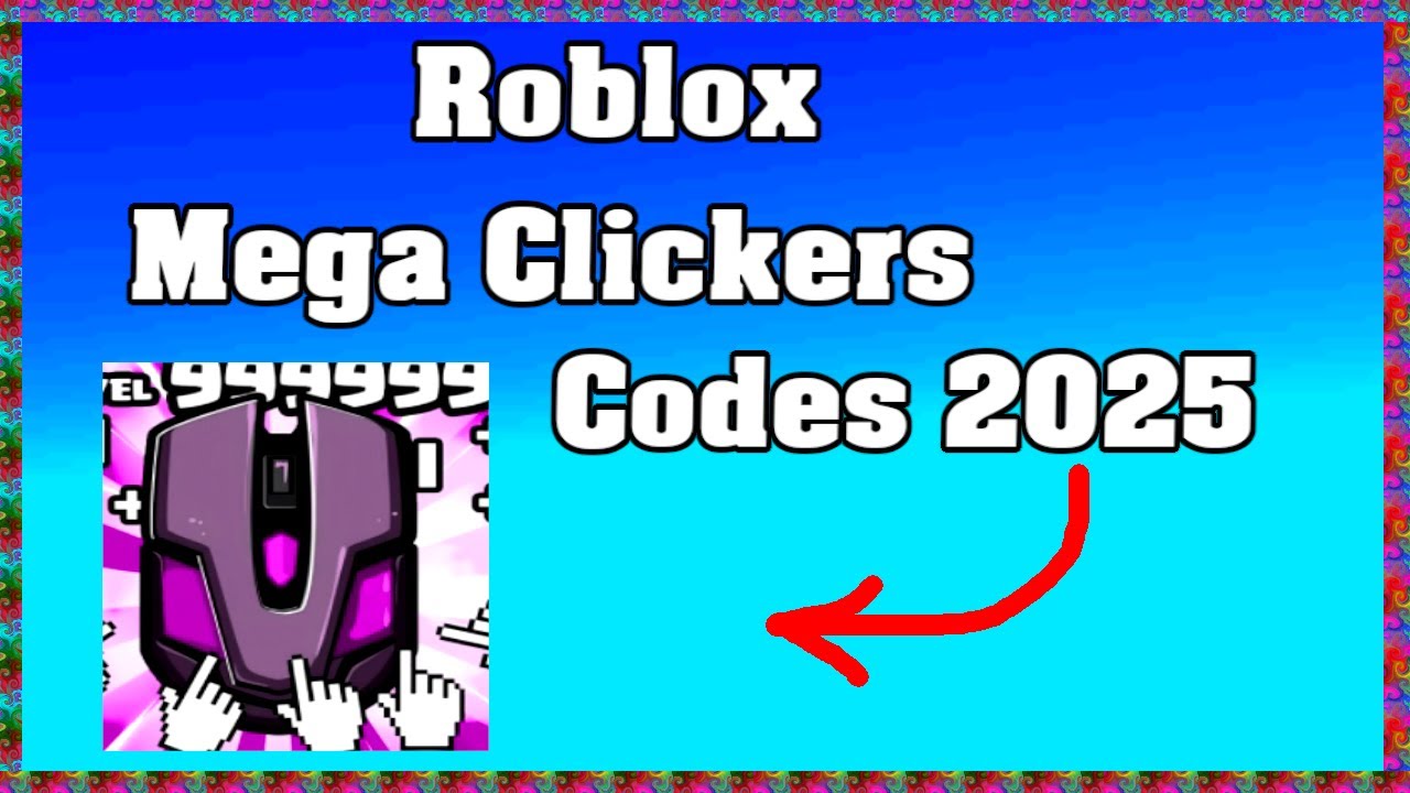 Roblox Mega Clickers Codes 2025 ! 😱 - YouTube