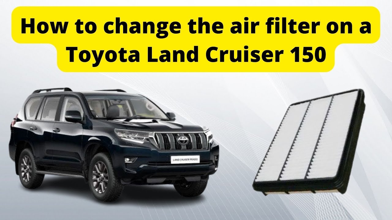 How to change the air filter on a Toyota Land Cruiser 150 - YouTube