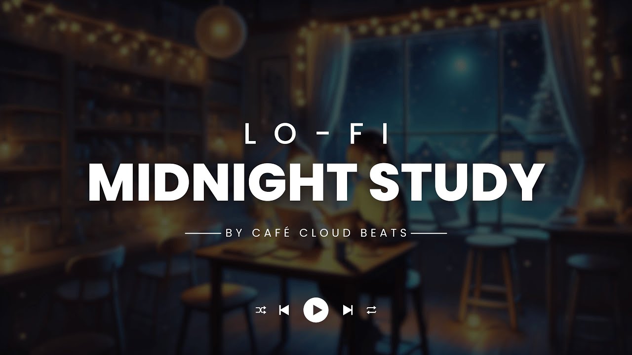 🌙 Midnight Study Session Lo-Fi – Chill Beats to Focus by Café Cloud Beats - YouTube Music