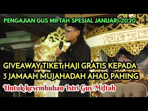 Ngaji GUS MIFTAH - Pembagian 3 Tiket Haji Gratis - Malam Ahad Pahing PP Ora Aji - 11 Januari 2020