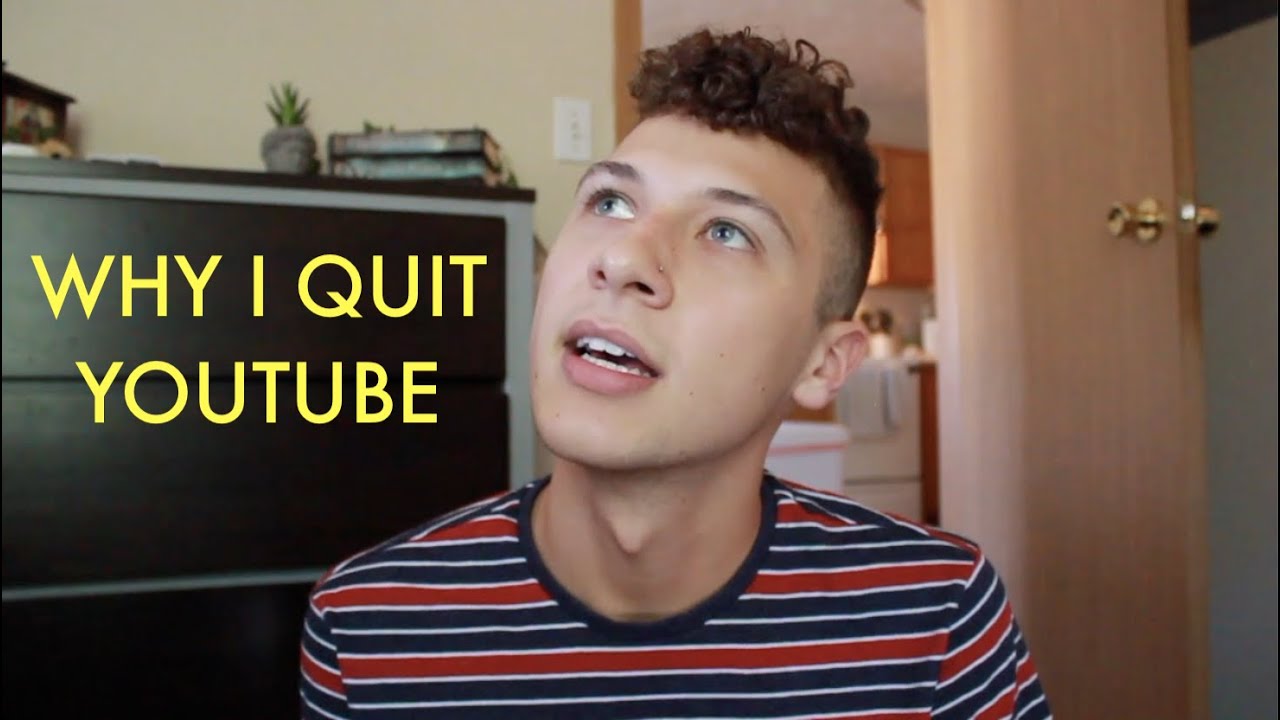 Why I Quit Youtube - YouTube