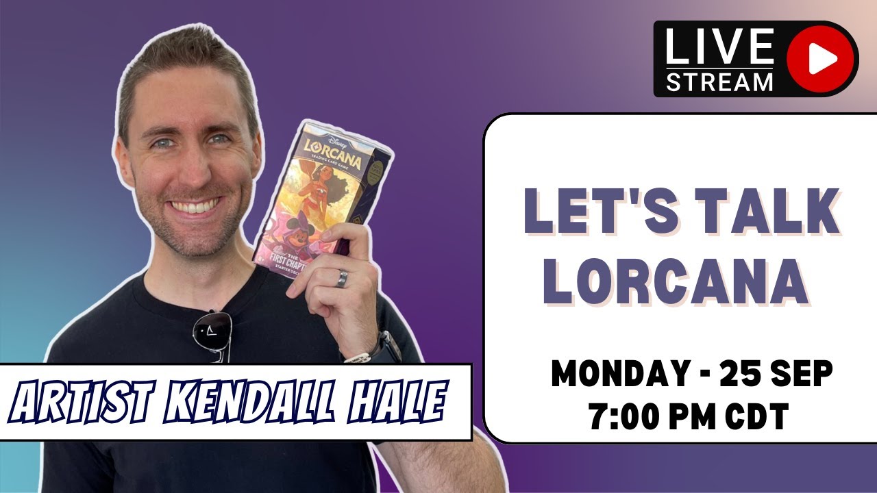 Let's Talk Lorcana #8: Feat. Artist Kendall Hale, Competitive Play ...