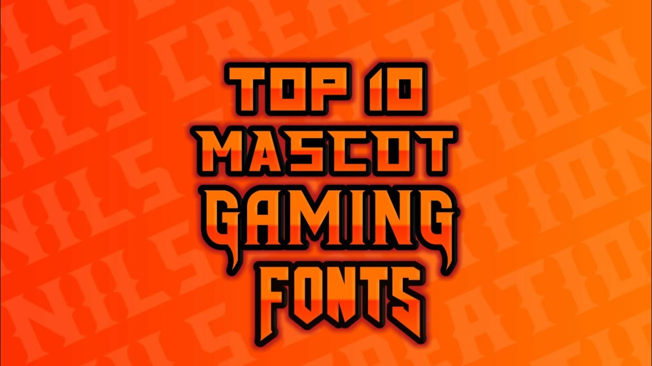 Top 10 Fonts For Gaming Logo Top 10 Mascot Gaming Fonts Best Gaming top-10-fonts-for-gaming-logo-top-10-mascot-gaming-fonts-best-gaming