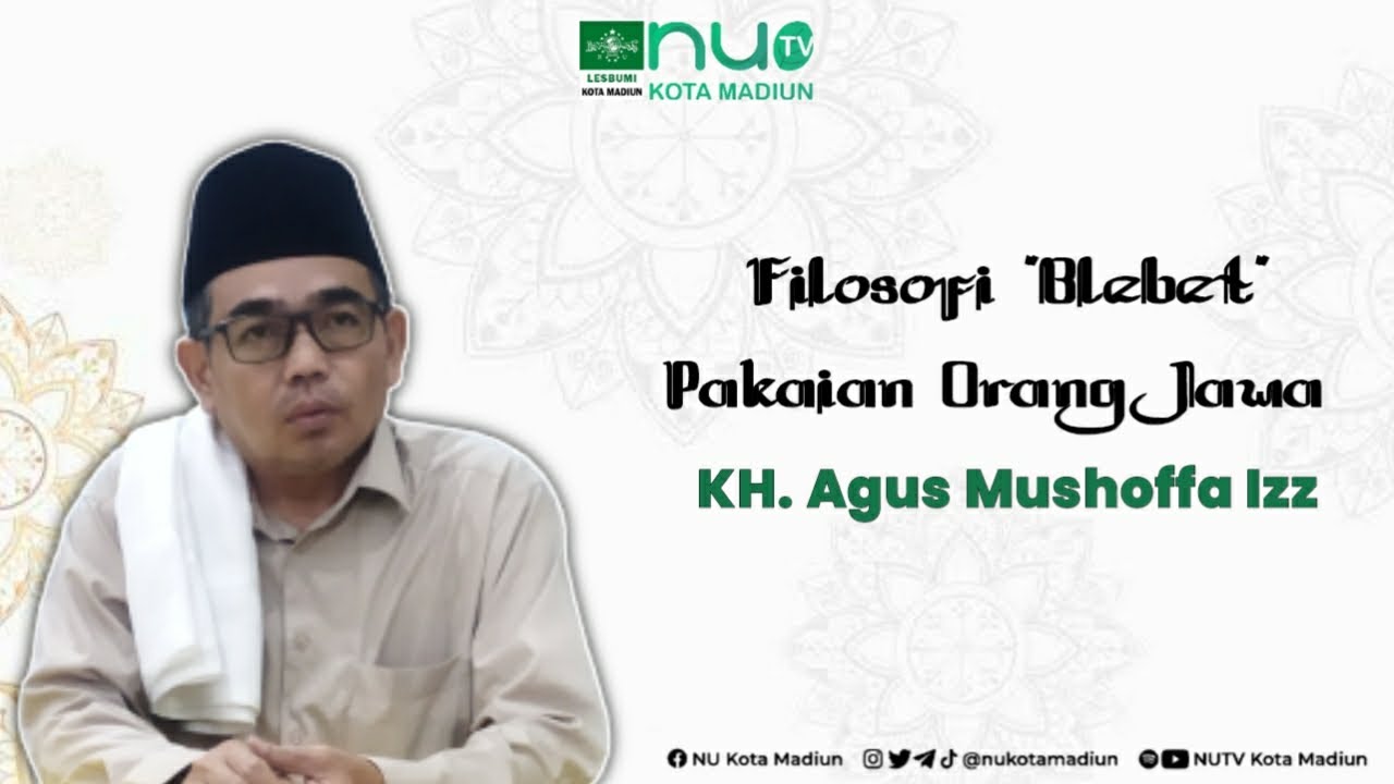 Filosofi "Blebet" Pakaian Orang Jawa - KH. Agus Mushoffa Izz - YouTube