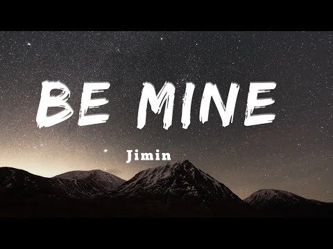 Jimin - Be Mine (Lyrics) - YouTube