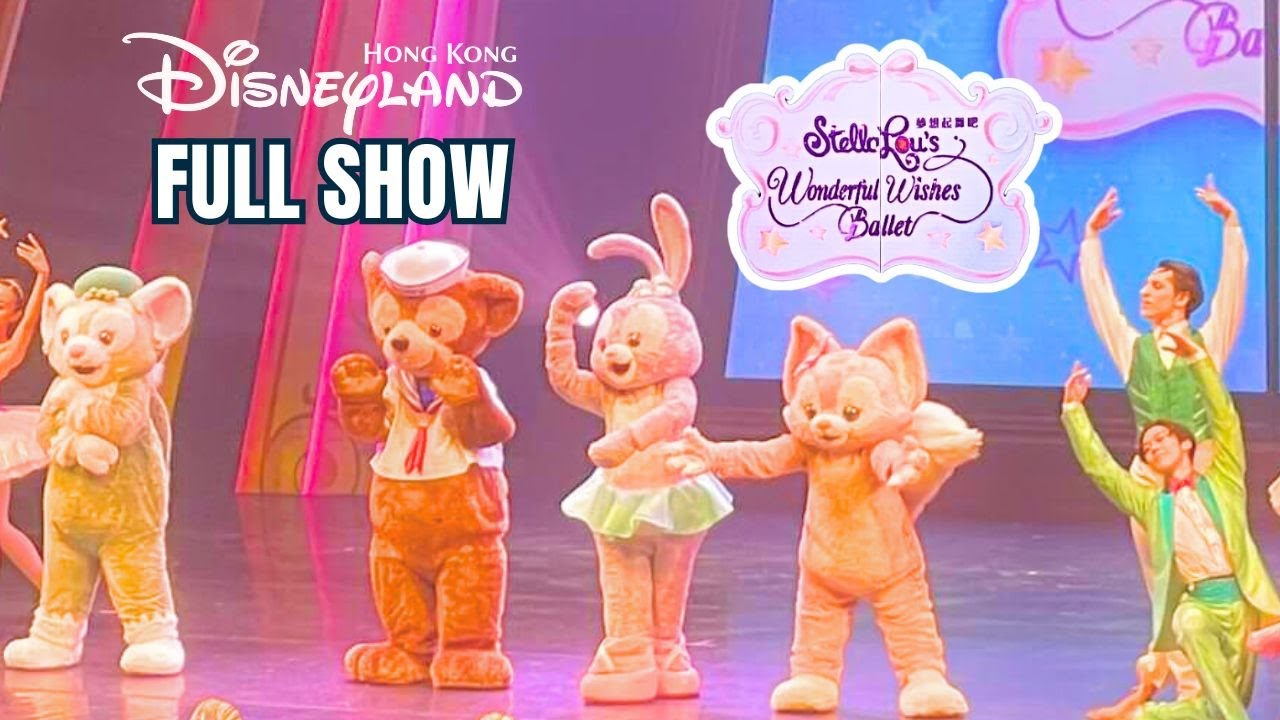 Stella Lou's Wonderful Wishes Ballet FULL SHOW Hong Kong Disneyland ...