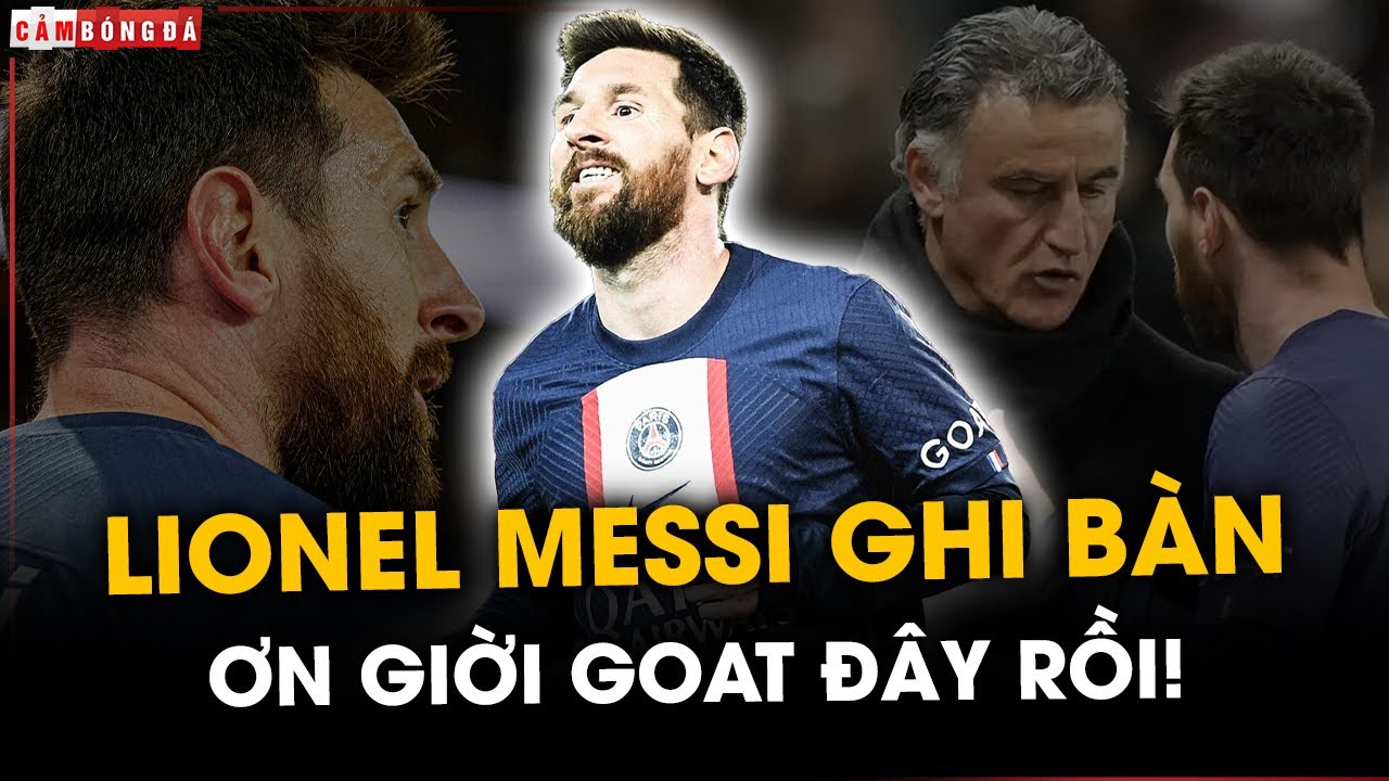 MESSI GHI BÀN - PSG CHIẾN THẮNG: ƠN GIỜI G.O.A.T ĐÂY RỒI! - YouTube