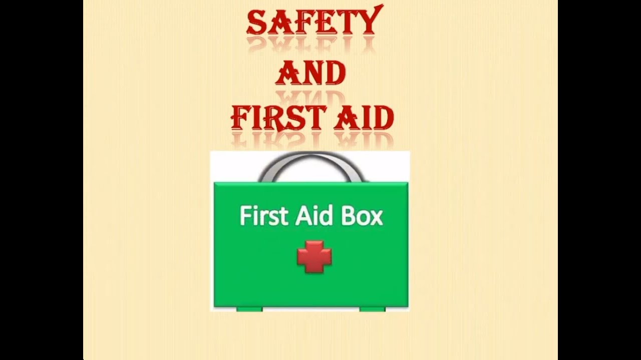 Safety And First Aid Science PPT - YouTube