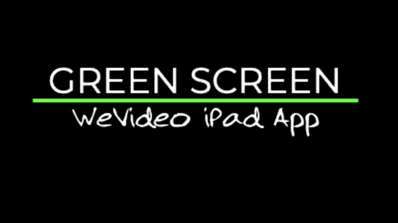 Green Screen on iPad with WeVideo - YouTube