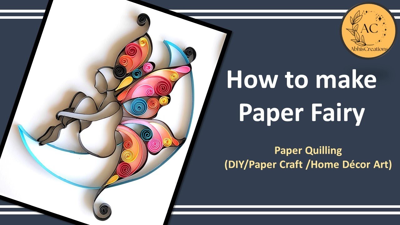 How to make Paper Fairy | Paper Quilling Fairy | Paper Craft | DIY ...