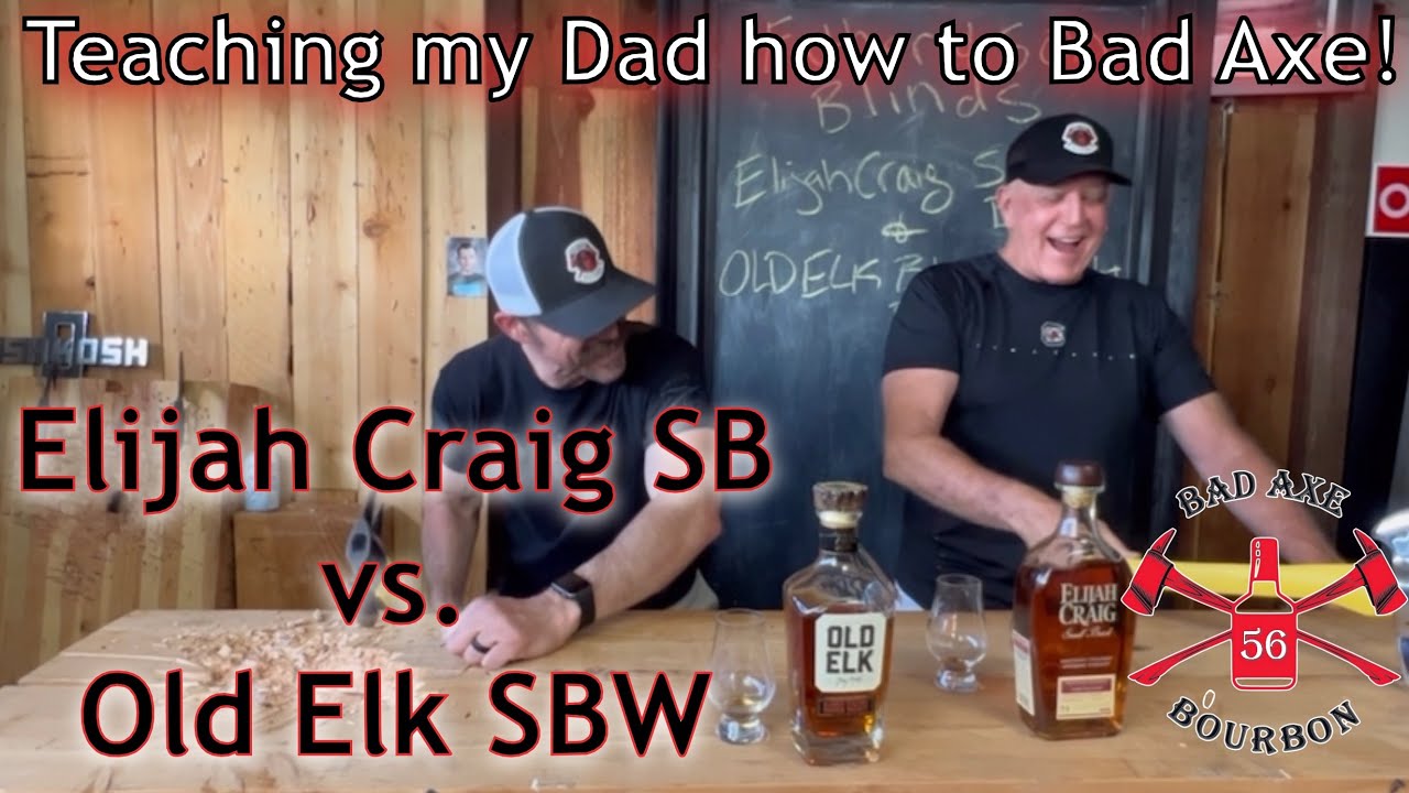 Teaching my Dad how to Bad Axe! Elijah Craig Small Batch vs. Old Elk ...