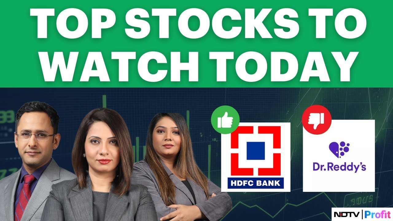 Dr Reddy's, HDFC Bank, Macrotech & More | Top Stocks To Watch In Trade ...