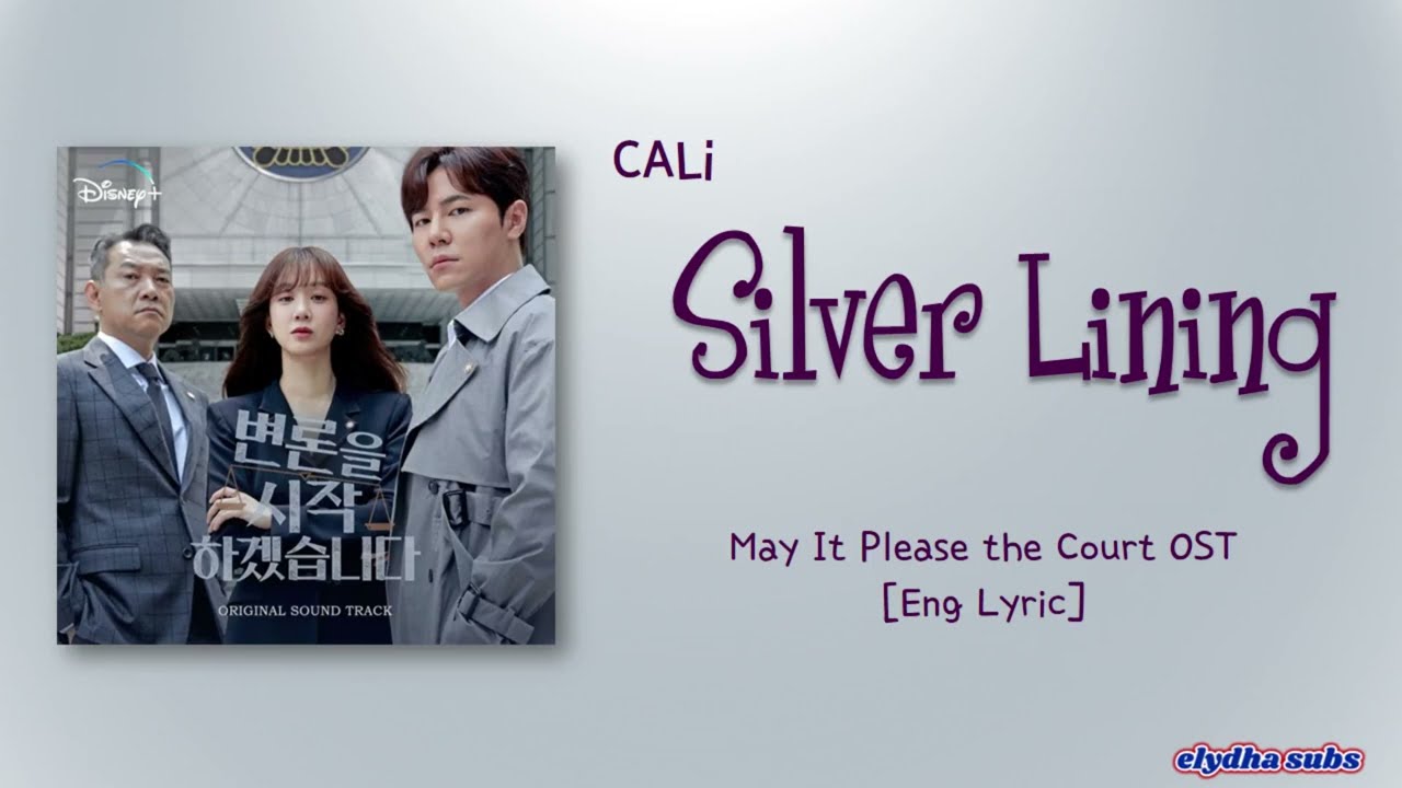 CALi - Silver Lining [May It Please the Court 변론을 시작하겠습니다 OST] [Color_Coded_Eng Lyrics] - YouTube
