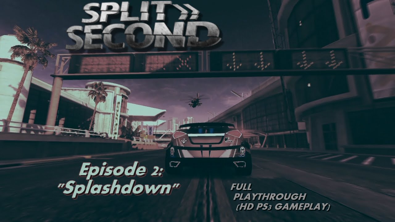 Split Second - Episode 2: Splashdown - 100% Playthrough - No Commentary (HD PS3 Gameplay) - YouTube